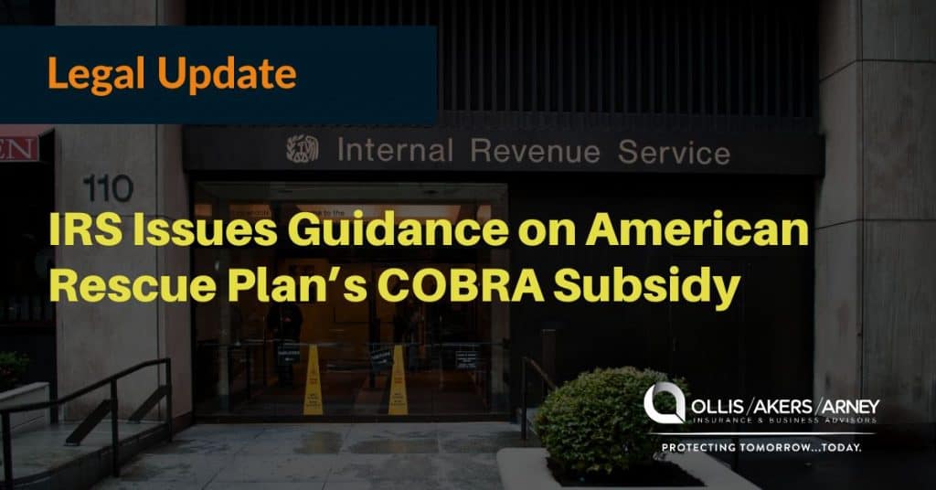 IRS Issues Guidance on American Rescue Plan’s COBRA Subsidy | Ollis ...
